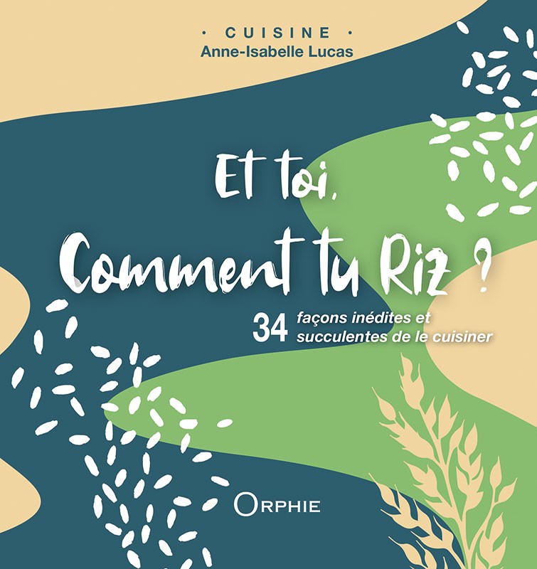 Et toi comment tu riz ? — Orphie Éditions