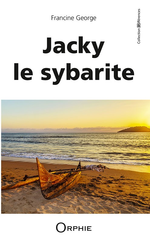 Jacky le sybarite — Orphie Éditions