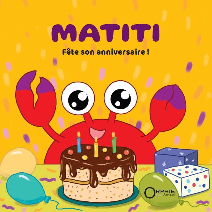Matiti fête son anniversaire ! — Orphie Éditions